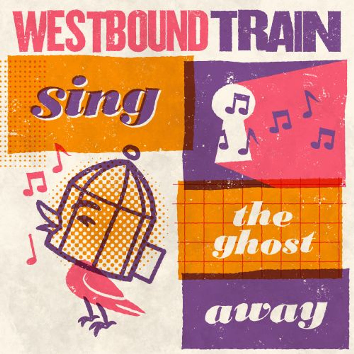 Westbound Train "Sing the Ghost Away" – LOUD PIZZA RECORDS